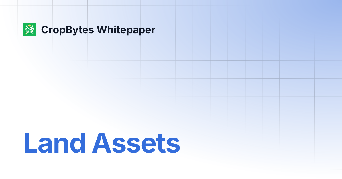 Land Assets | CropBytes Whitepaper
