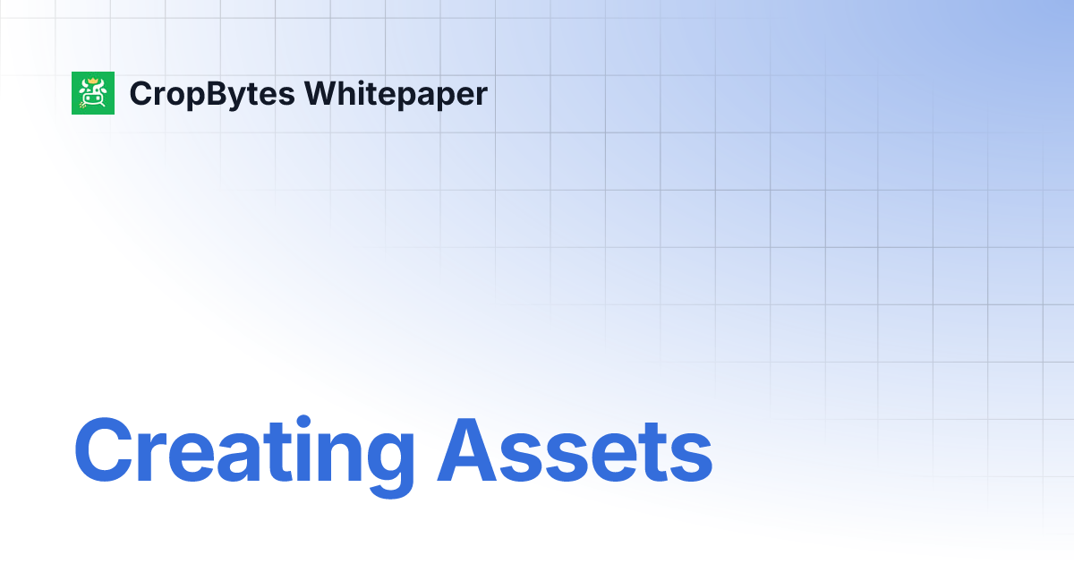 Creating Assets | CropBytes Whitepaper