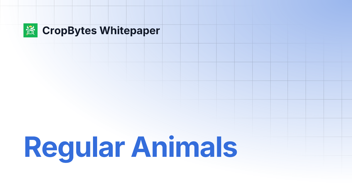 Regular Animals | CropBytes Whitepaper