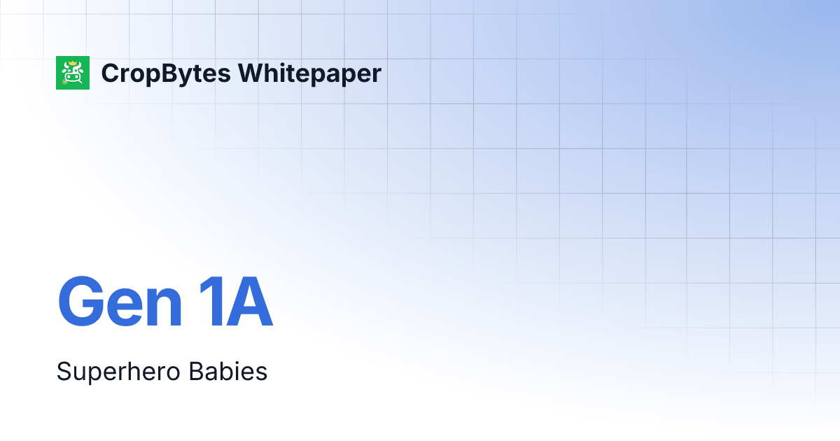 Gen 1A | CropBytes Whitepaper